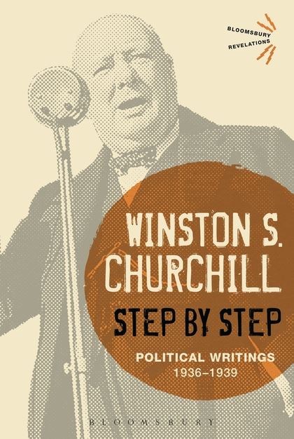 «Step By Step. Political Writings: 1936-1939» / Winston S. Churchill ...